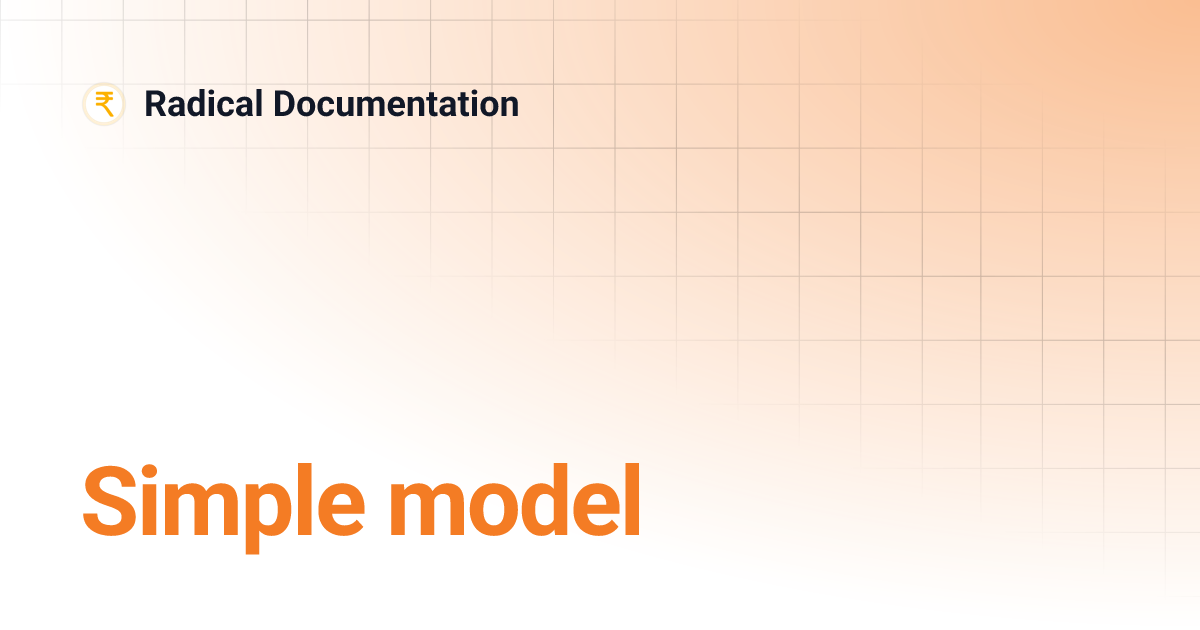 Simple model | Radical Documentation