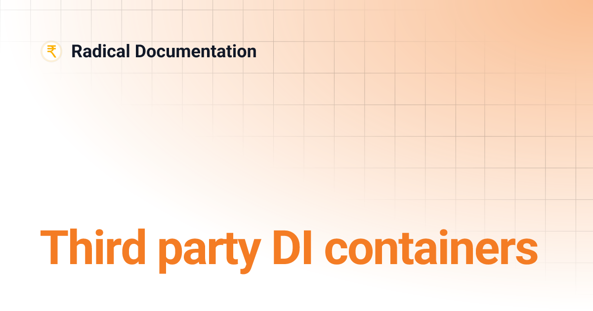 Third party DI containers | Radical Documentation